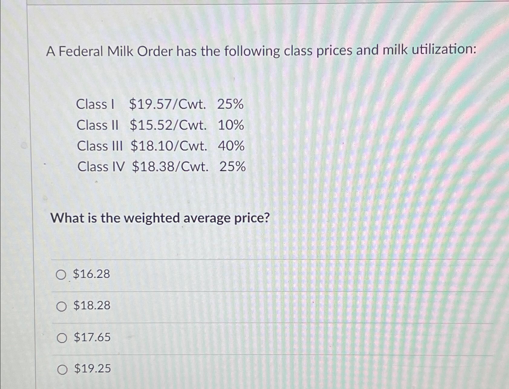 Solved A Federal Milk Order has the following class prices | Chegg.com