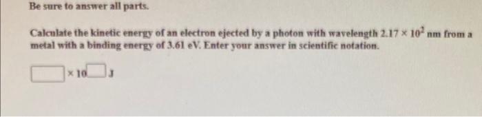 Solved Calculate The Kinetic Energy Of An Electron Ejected