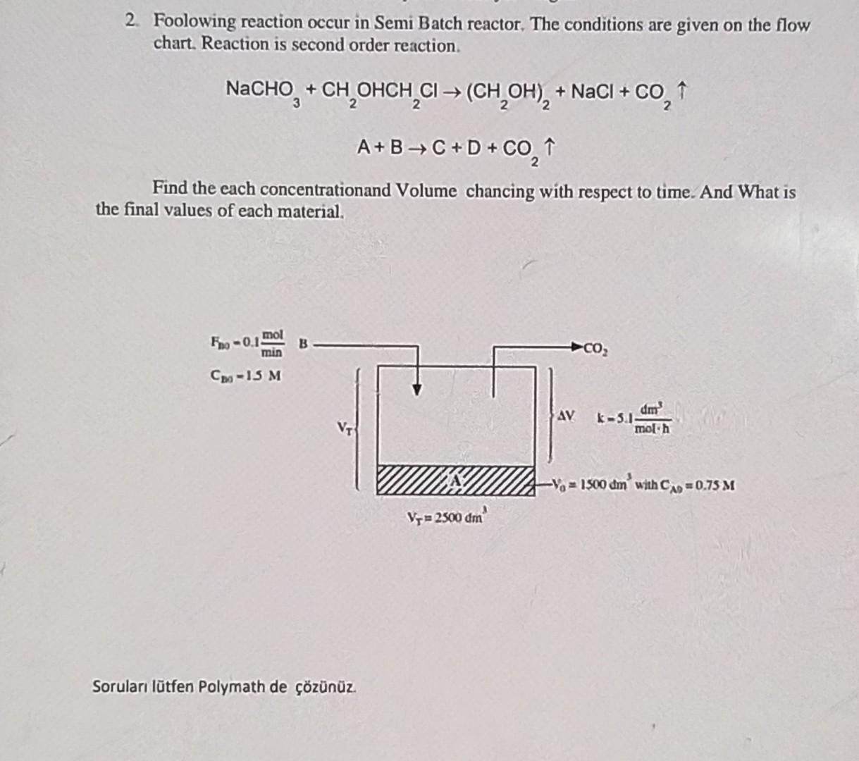 Solved 2. Foolowing reaction occur in Semi Batch reactor. | Chegg.com