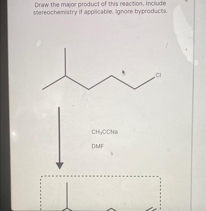 Solved Draw the major product of this reaction. Include | Chegg.com