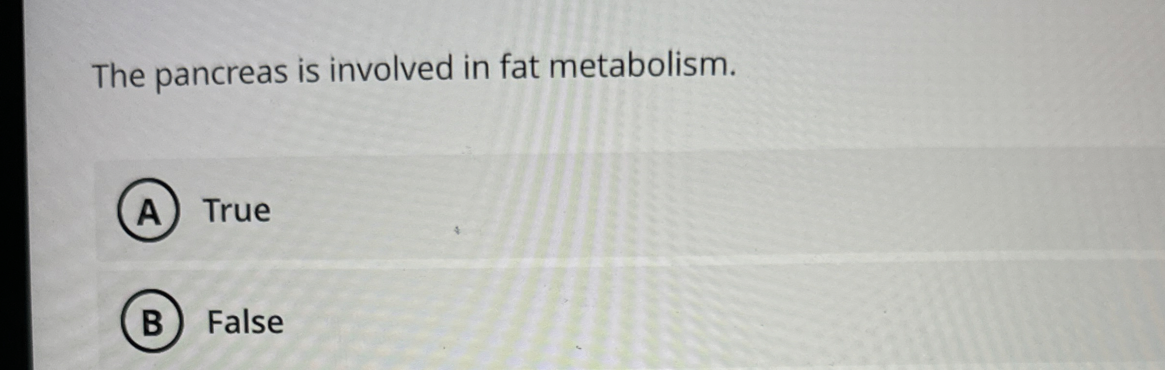Solved The pancreas is involved in fat metabolism.TrueFalse | Chegg.com