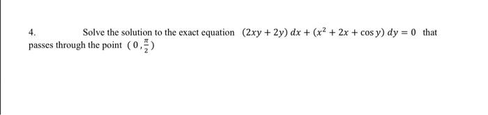 Solved 4. Solve the solution to the exact equation | Chegg.com