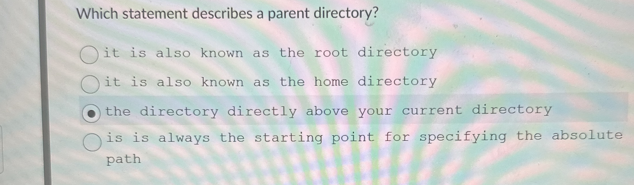 Solved Which statement describes a parent directory?it is | Chegg.com