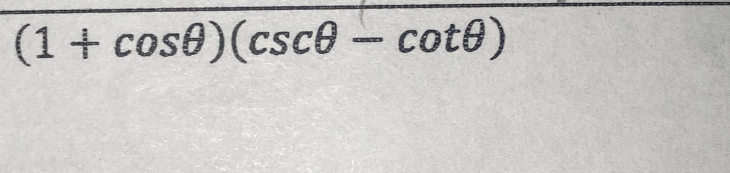 Solved (1+cosθ)(cscθ-cotθ) | Chegg.com