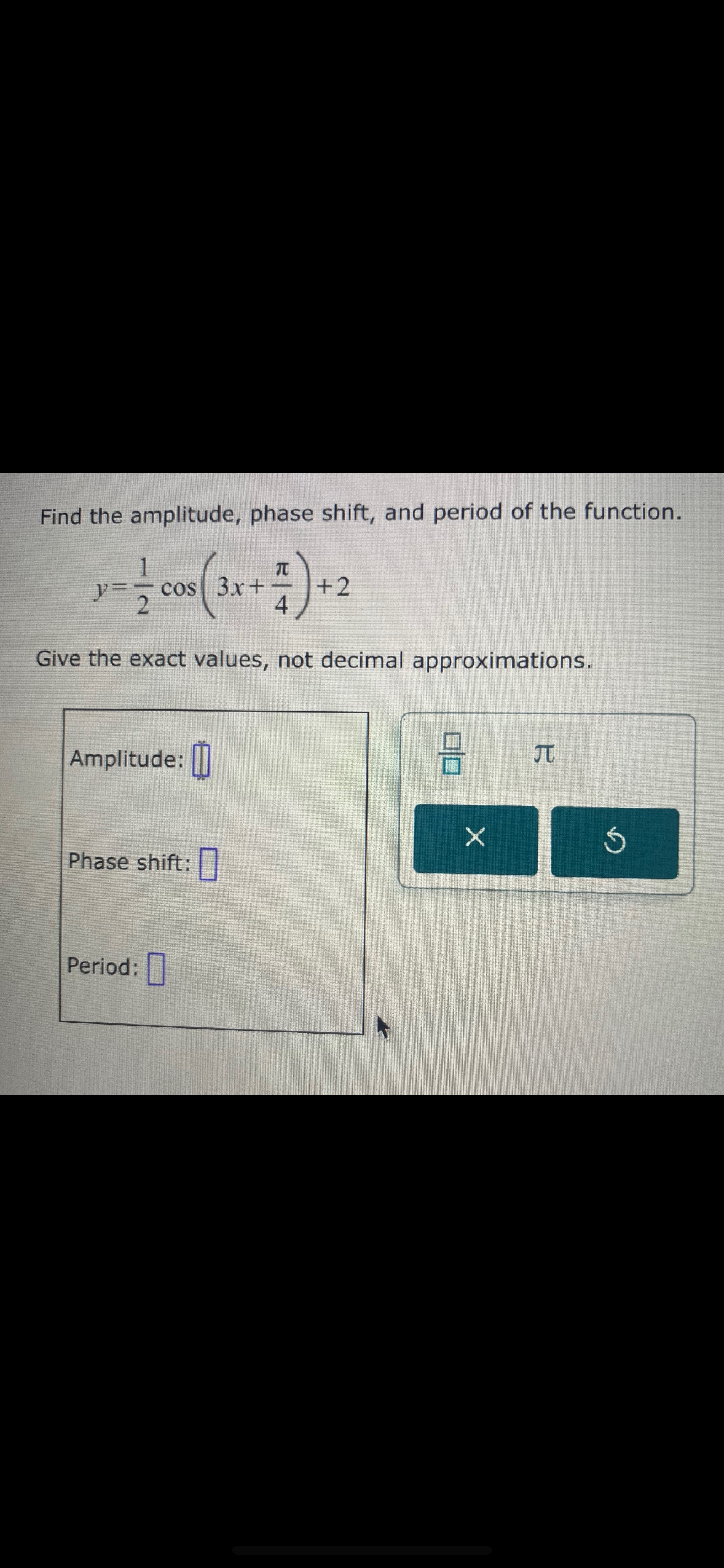 Solved Find the amplitude, phase shift, and period of the | Chegg.com