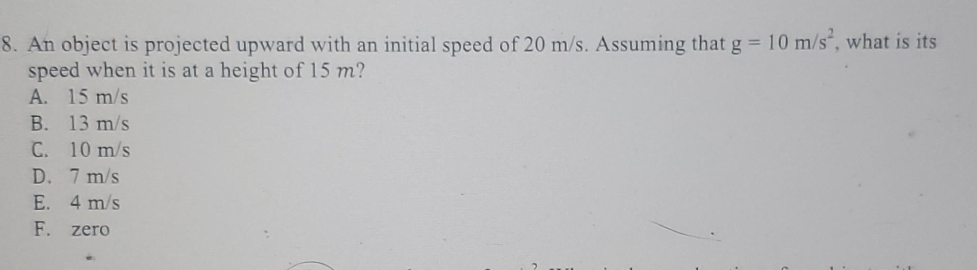 Solved 8 An Object Is Projected Upward With An Initial