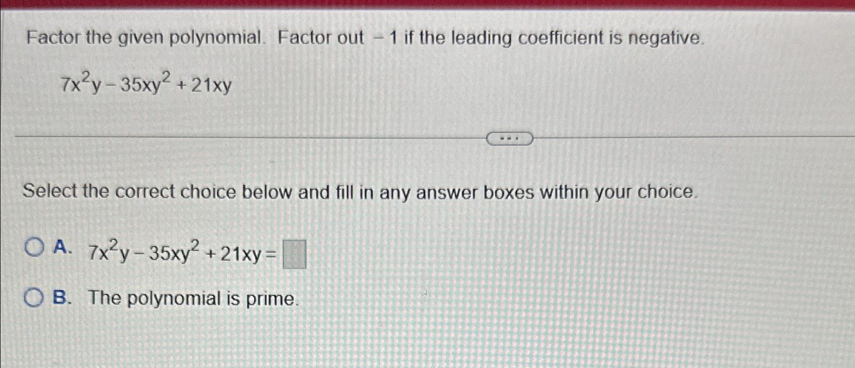 Solved Factor the given polynomial. Factor out -1 ﻿if the | Chegg.com
