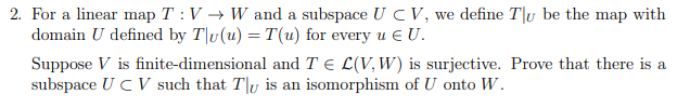 Solved For a linear map T:V→W ﻿and a subspace UsubV, we | Chegg.com