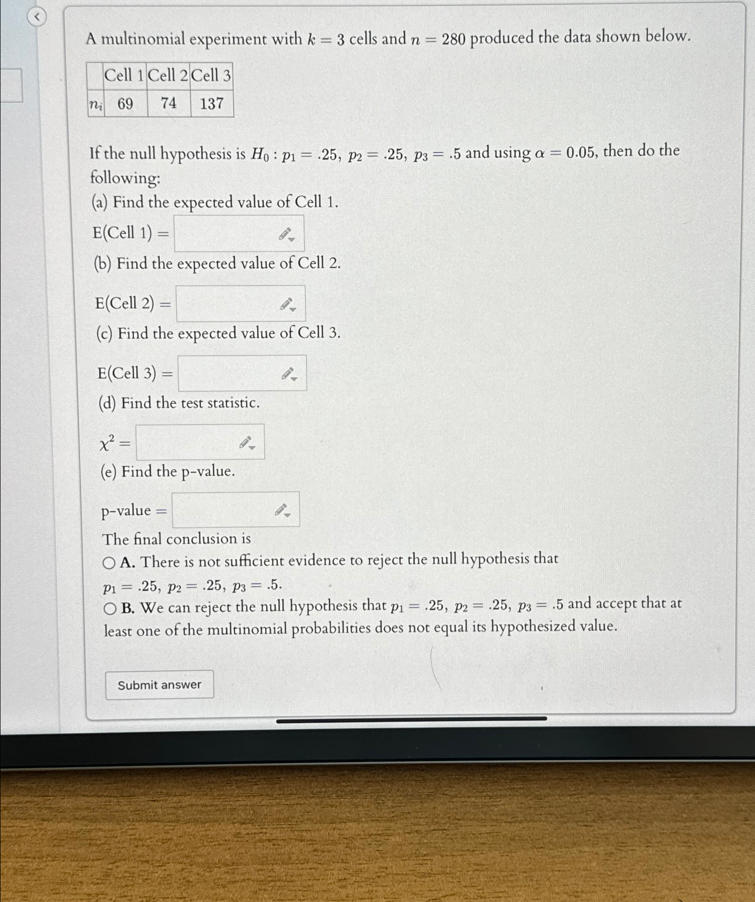Solved A multinomial experiment with k=3 ﻿cells and n=280 | Chegg.com