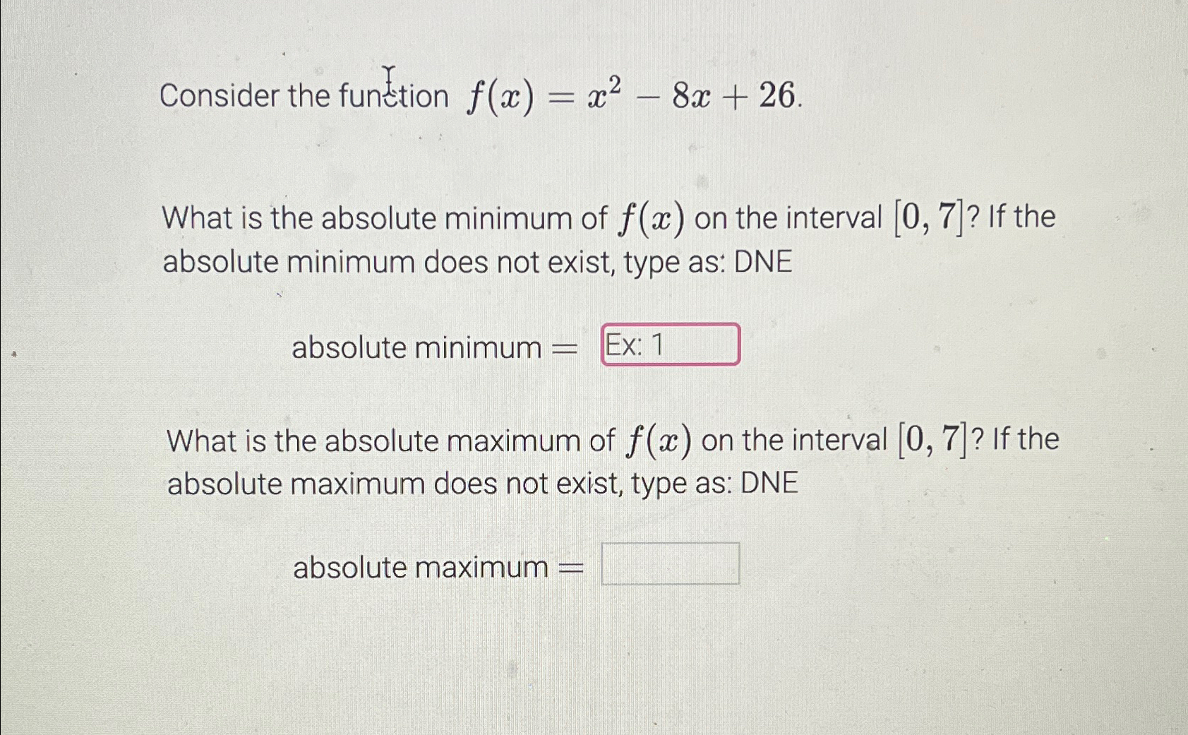 Solved Consider the funtion f(x)=x2-8x+26.What is the | Chegg.com