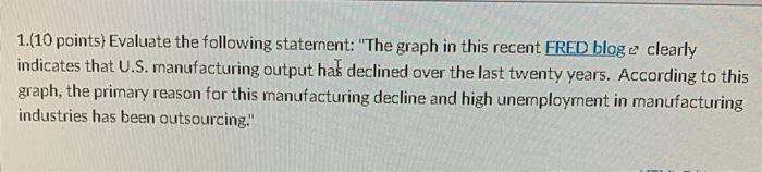 Solved 1.(10 points) Evaluate the following statement: "The | Chegg.com
