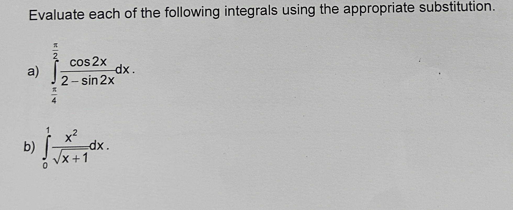 Solved Evaluate each of the following integrals using the | Chegg.com