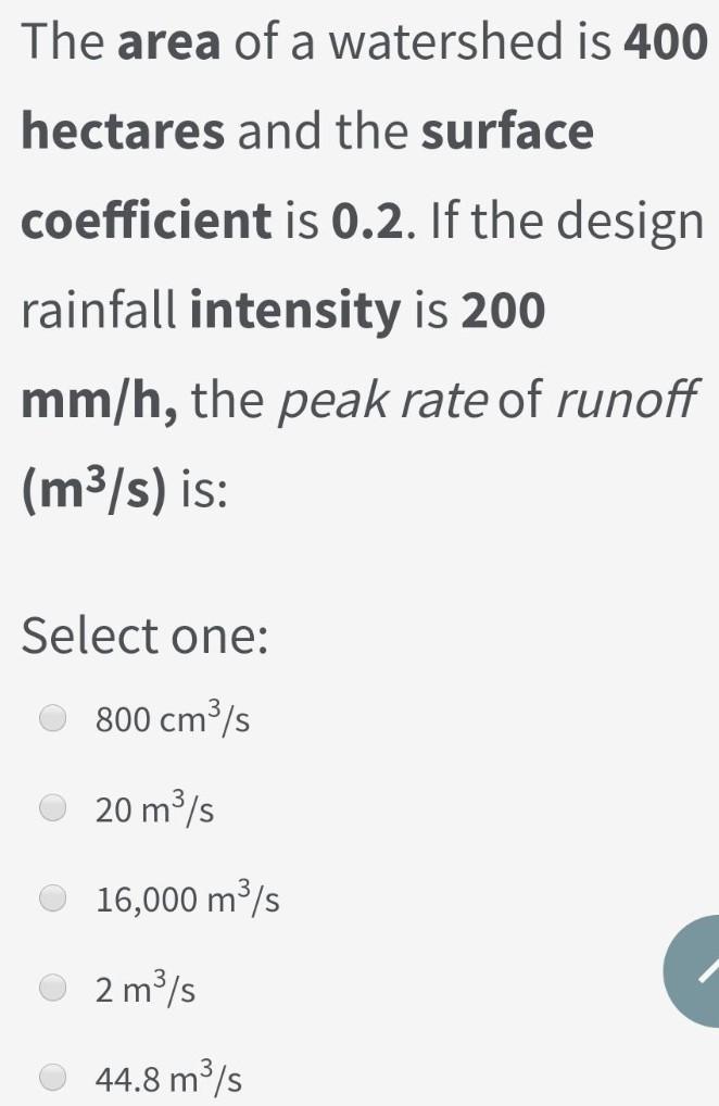 Solved The area of a watershed is 400 hectares and the | Chegg.com