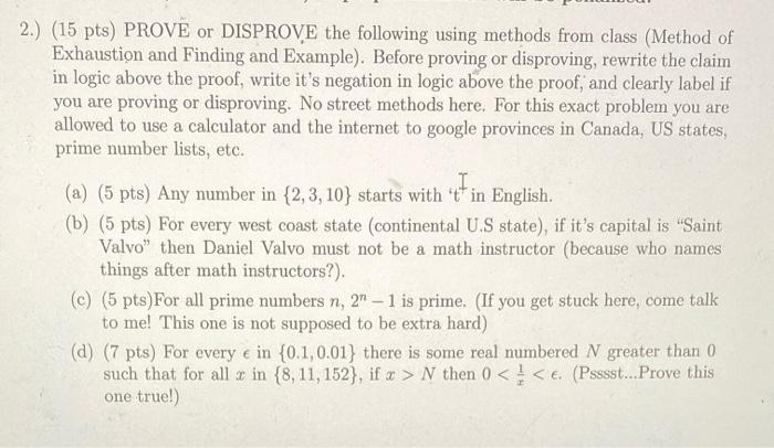 Solved 2.) (15 pts) PROVE or DISPROVE the following using | Chegg.com
