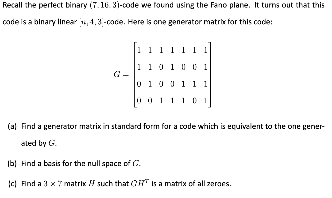 Solved Recall the perfect binary (7,16,3)-code we found | Chegg.com