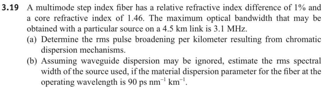 Solved 3.19 ﻿A multimode step index fiber has a relative | Chegg.com
