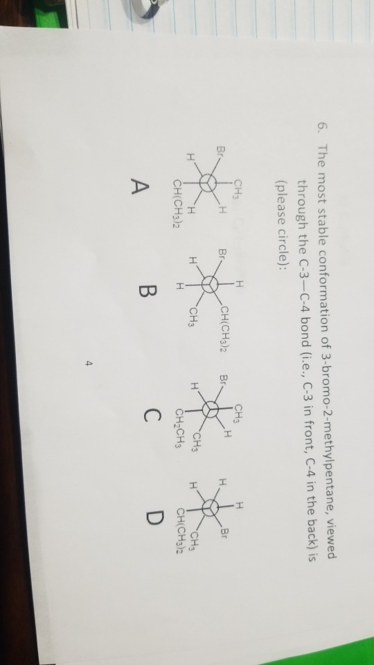 Solved 6. The most stable conformation of | Chegg.com