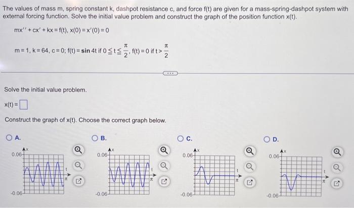 Solved The values of mass m, spring constant k, dashpot | Chegg.com