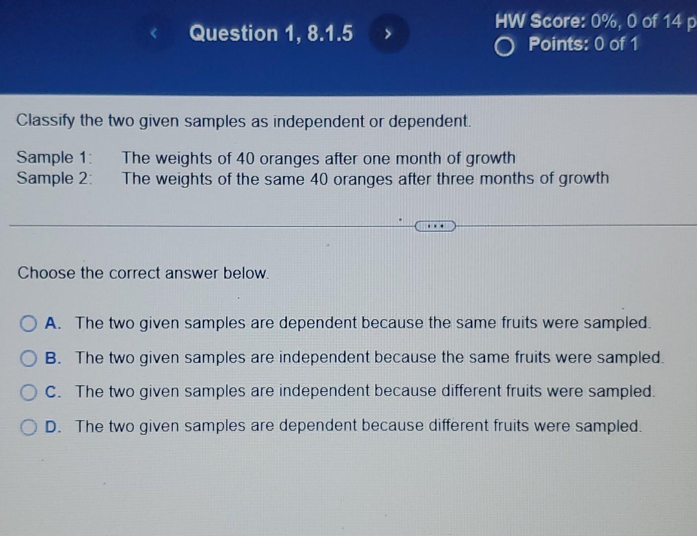 Solved Classify the two given samples as independent or | Chegg.com