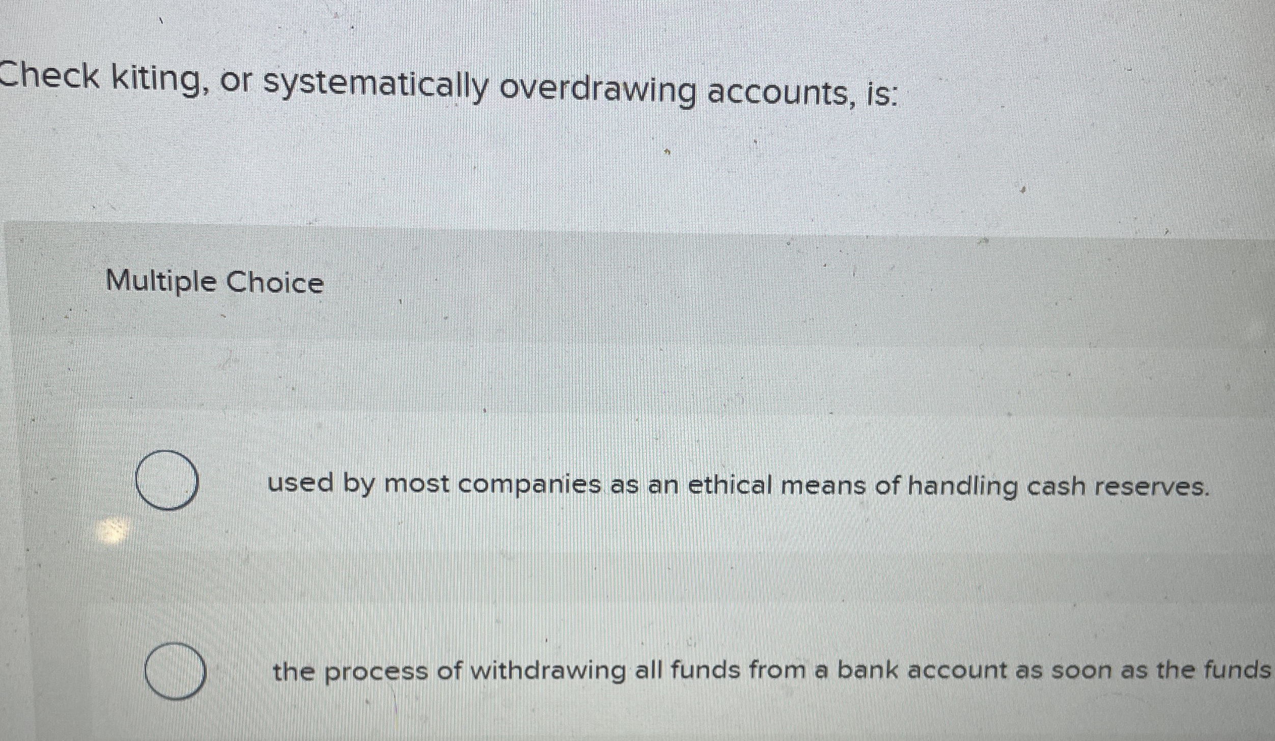 Solved Check kiting, or systematically overdrawing accounts, | Chegg.com
