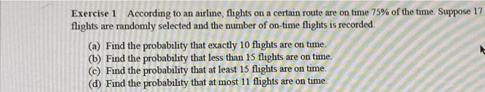 Solved Exercise 1 According to an airline, flights on a | Chegg.com Solved Exercise 1 According to an airline, flights on a | Chegg.com