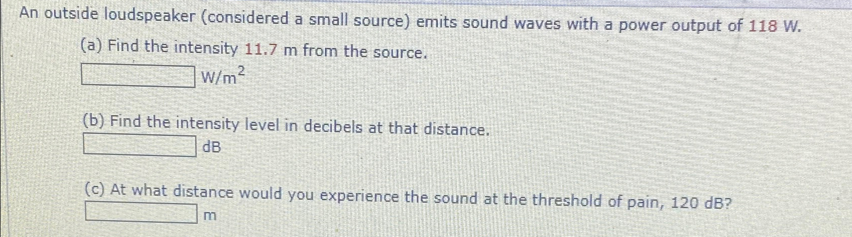 Solved An outside loudspeaker (considered a small source) | Chegg.com