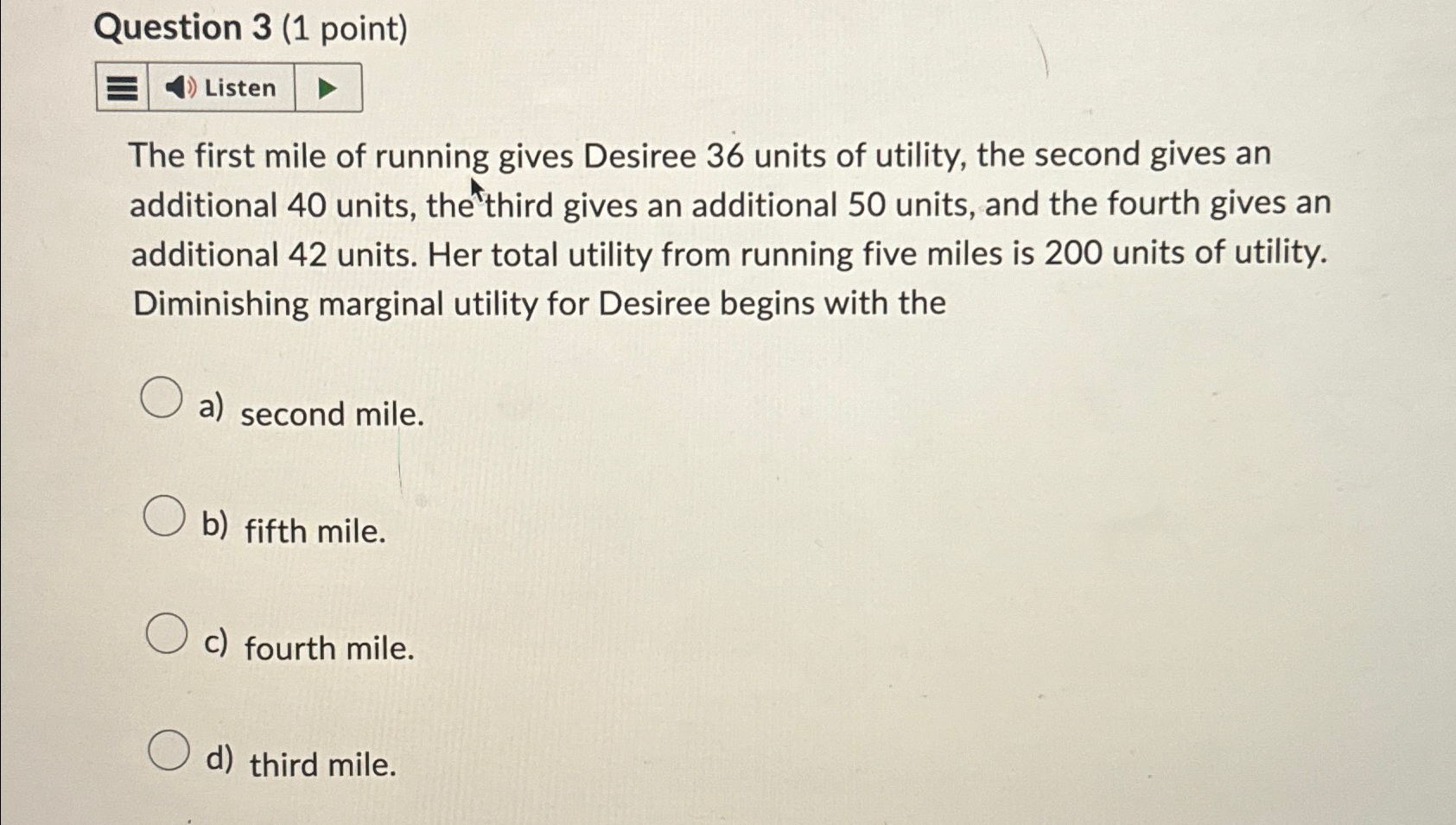 Solved Question 3 (1 ﻿point)ListenThe first mile of running | Chegg.com