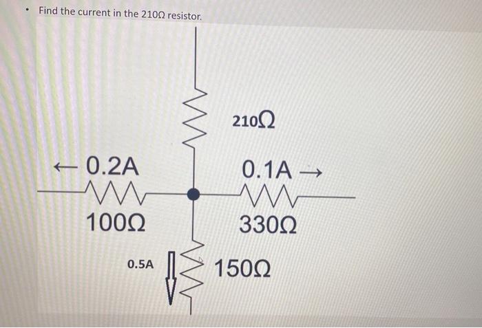 Solved • Find the current in the 210Ω resistor. ΛΛ 210Ω - | Chegg.com