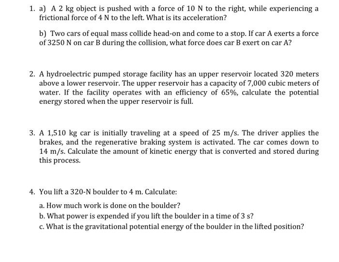 Solved 1. a) A 2 kg object is pushed with a force of 10 N to | Chegg.com