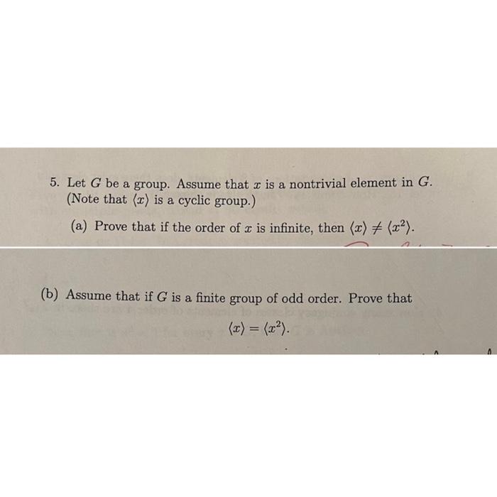 Solved 5. Let G be a group. Assume that x is a nontrivial | Chegg.com Solved 5. Let G be a group. Assume that x is a nontrivial | Chegg.com