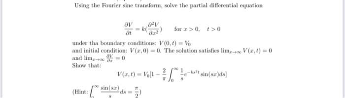 Solved Using the Fourier sine transform, solve the partial | Chegg.com