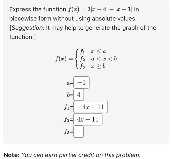 Solved Express the function f(x)=3∣x−4∣−∣x+1∣ in piecewise | Chegg.com