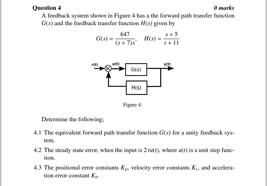 Solved Question 4 0 marks A feedback system shown in Figure | Chegg.com