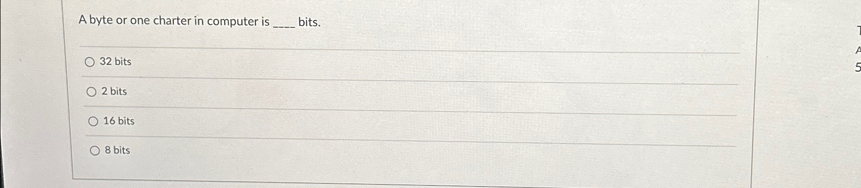 Solved A byte or one charter in computer is bits.32 ﻿bits2 | Chegg.com