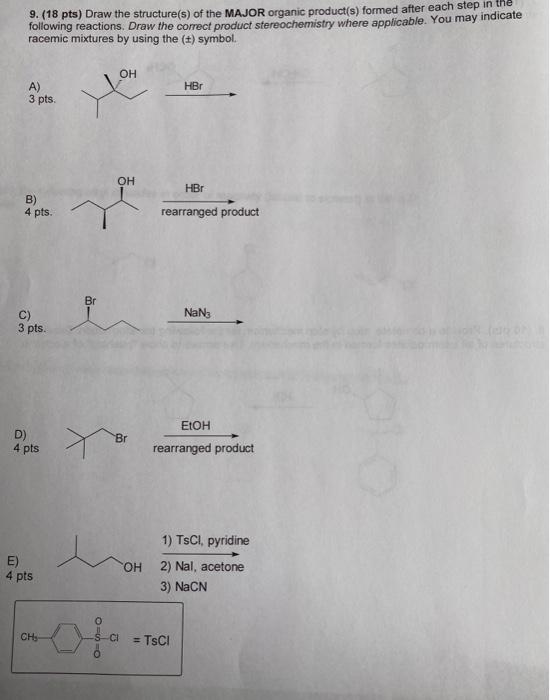 Solved 9. (18 pts) Draw the structure(s) of the MAJOR | Chegg.com