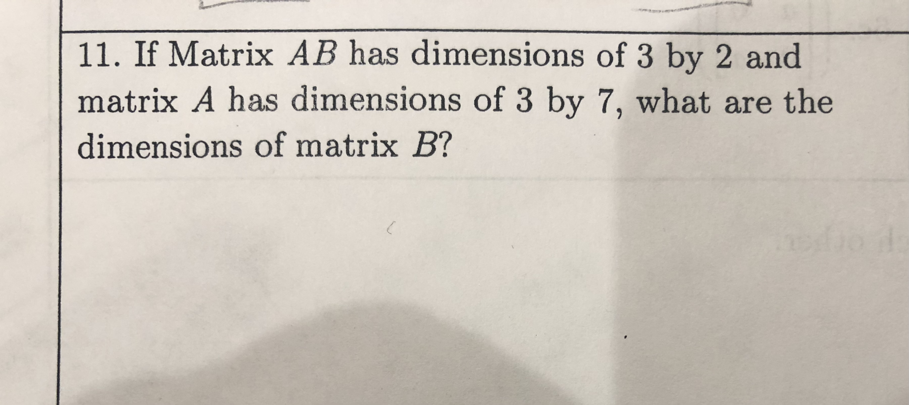 Solved If Matrix AB ﻿has dimensions of 3 ﻿by 2 ﻿andmatrix A | Chegg.com
