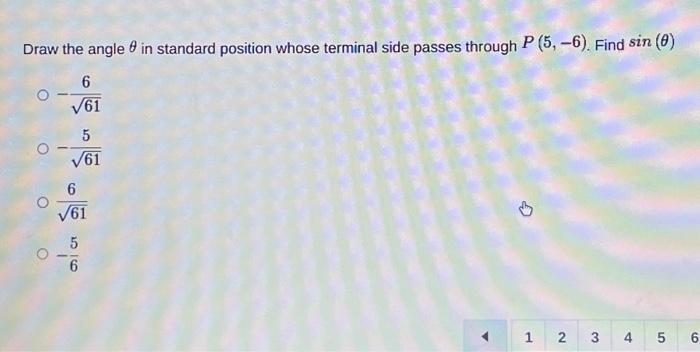 Solved Draw the angle θ in standard position whose terminal | Chegg.com