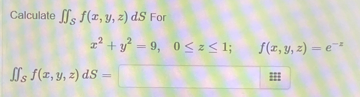 Solved Calculate ∬Sf(x,y,z)dS | Chegg.com