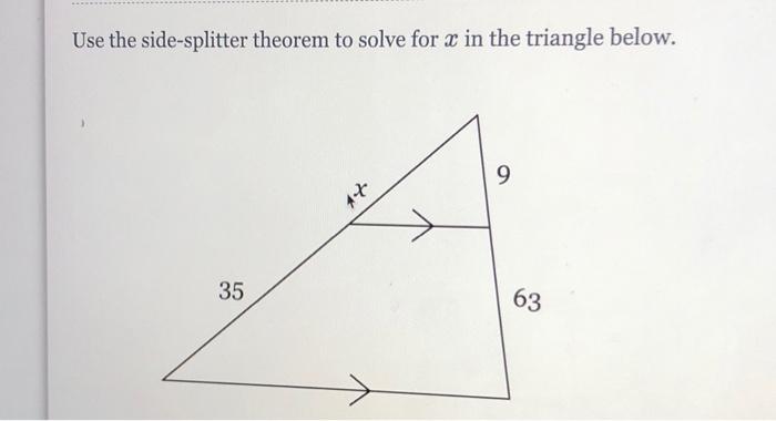 Solved Use the side-splitter theorem to solve for x in the | Chegg.com