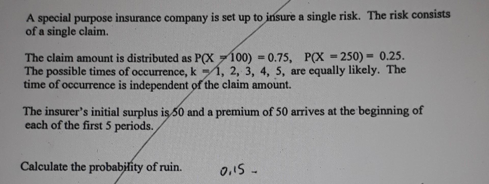 Solved A special purpose insurance company is set up to | Chegg.com