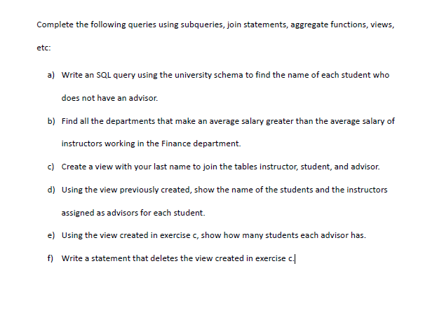 Solved Complete the following queries using subqueries, join | Chegg.com