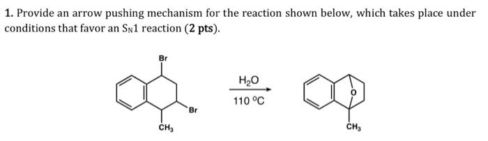 Solved 1. Provide an arrow pushing mechanism for the | Chegg.com