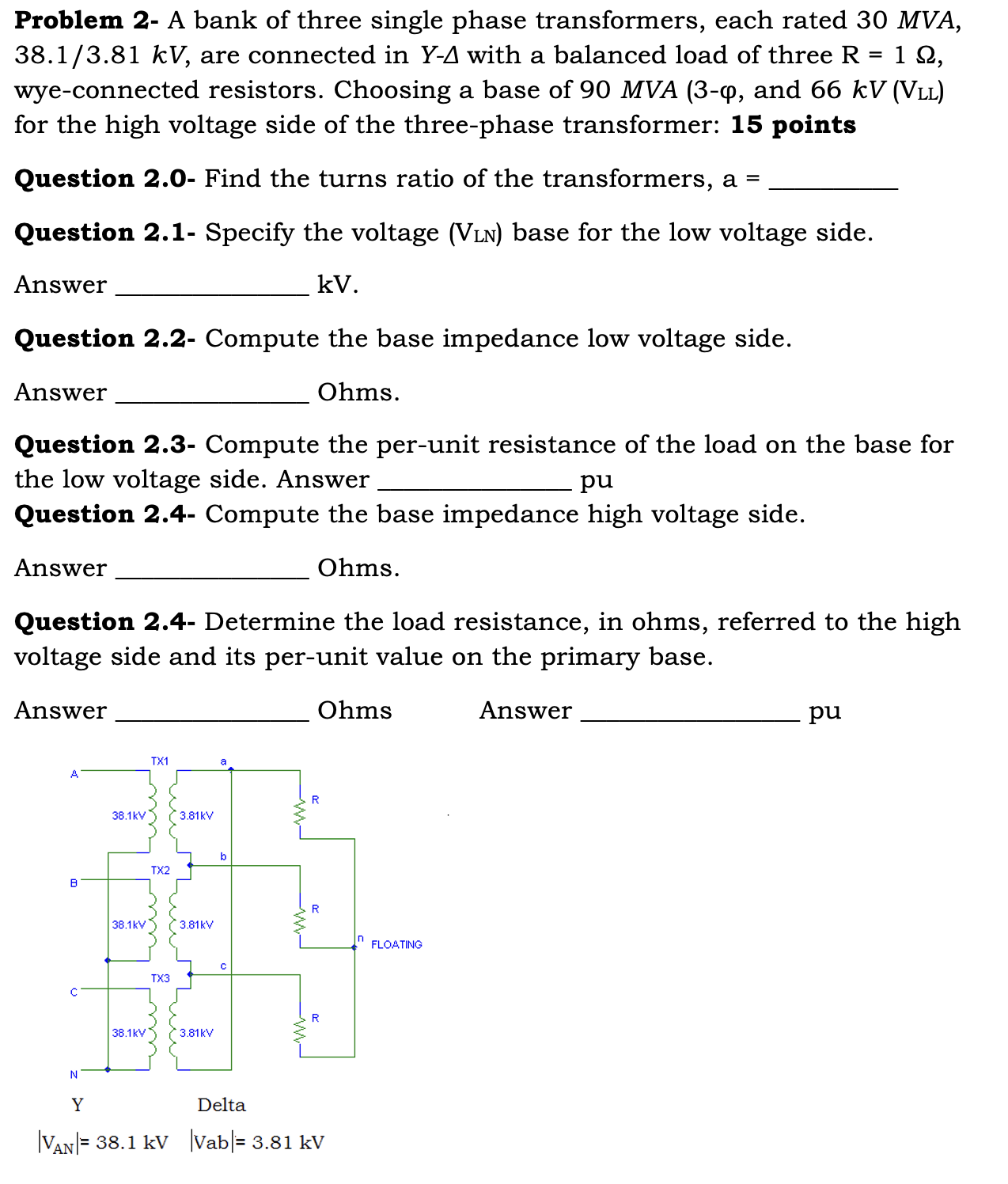 Solved A bank of three single phase transformers, each rated | Chegg.com