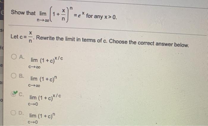 Solved E Show that lim = e for any x>0. х Let c= Rewrite the | Chegg.com