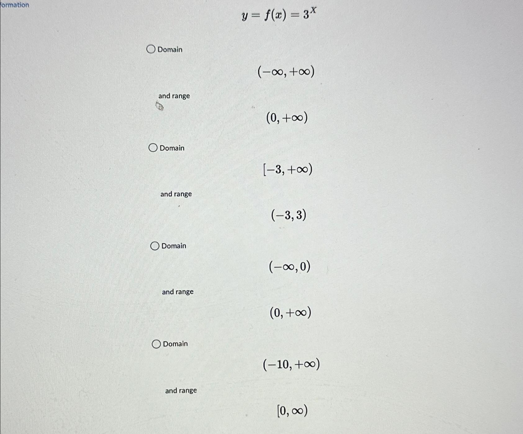 Solved y=f(x)=3X Domain (−∞,+∞) and range (0,+∞) Domain | Chegg.com