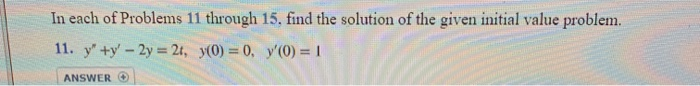 Solved In each of Problems 11 through 15, find the solution | Chegg.com