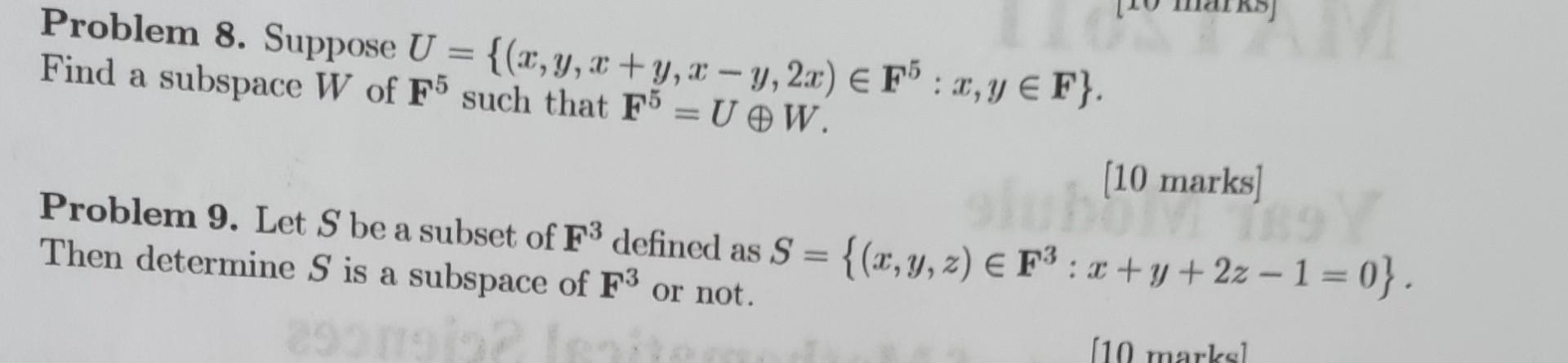 Solved Find a subspace Supose U={(x,y,x+y,x−y,2x)∈F5:x,y∈F}. | Chegg.com