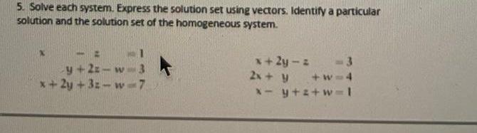 Solved 5. Solve each system. Express the solution set using | Chegg.com