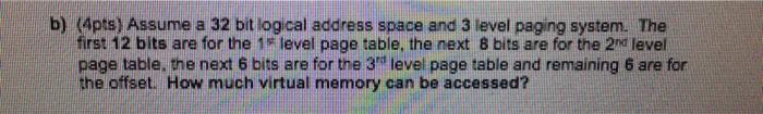 Solved b) (Apts) Assume a 32 bit logical address space and 3 | Chegg.com