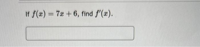 Solved f(x)=7x+6 | Chegg.com